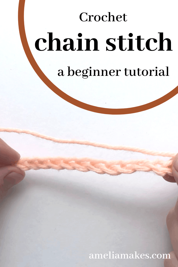 How to Crochet the Chain Stitch - With Video Tutorial - Amelia Makes