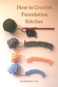 How to Crochet Foundation Stitches - Amelia Makes